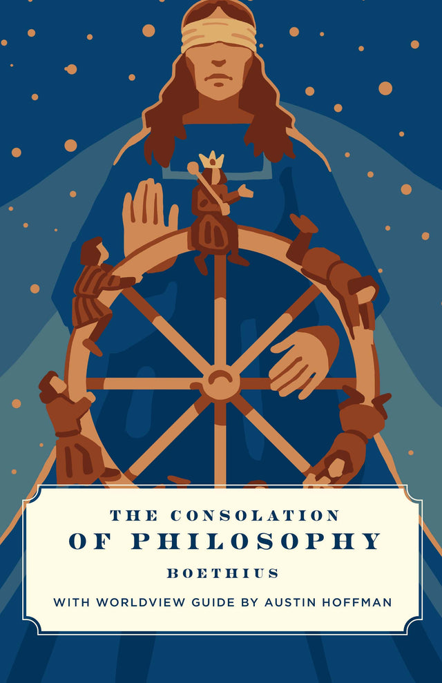 The Consolation of Philosophy (Worldview Edition) – Canon Press