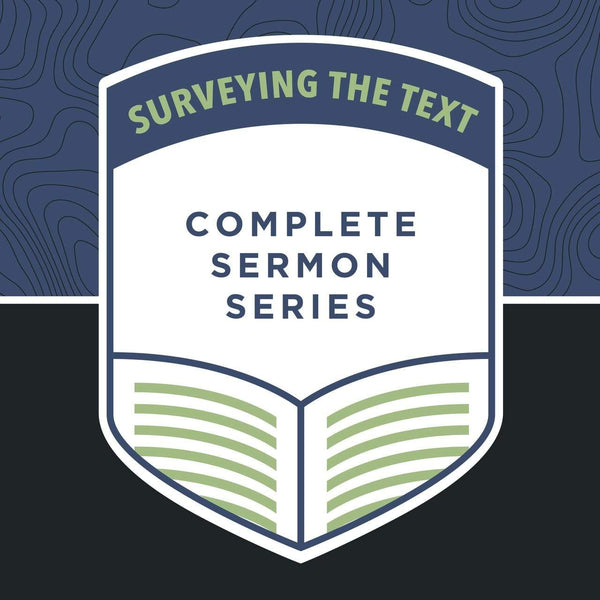Surveying the Text Complete Set – Canon Press