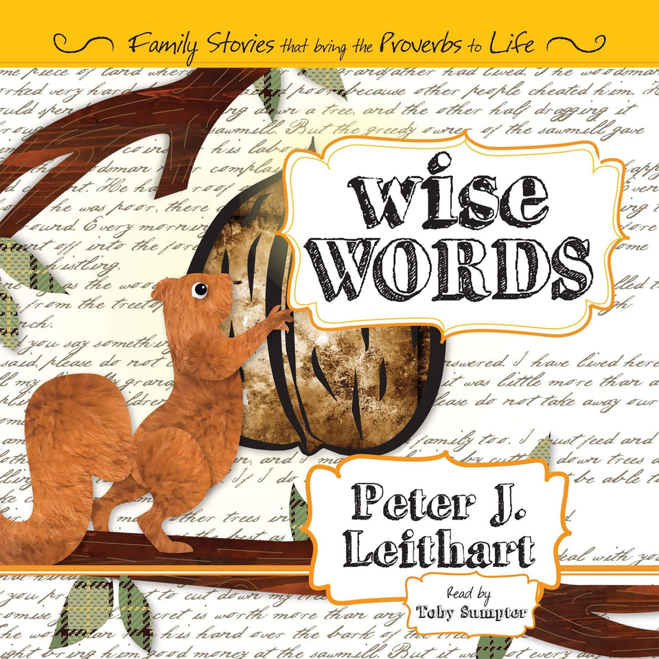 Wise Words: Family Stories that Bring the Proverbs to Life – Canon Press