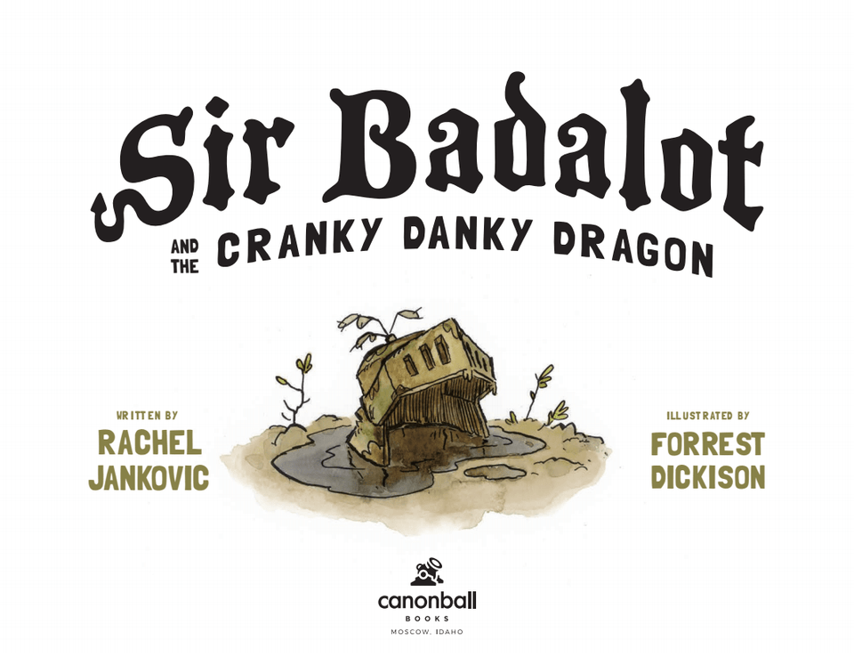 Sir Badalot and the Cranky Danky Dragon – Canon Press