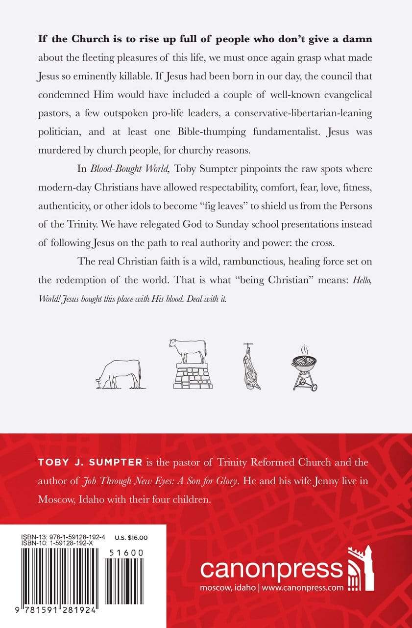 Blood-Bought World: Jesus, Idols, and the Bible – Canon Press